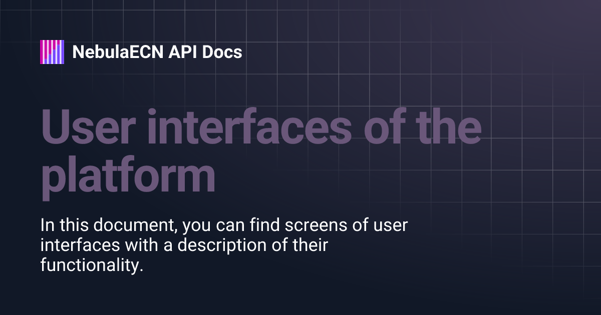 User interfaces of the platform | NebulaECN API Docs
